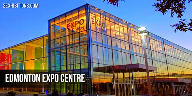Edmonton Expo Centre, Alberta, Canada – World Exhibitions