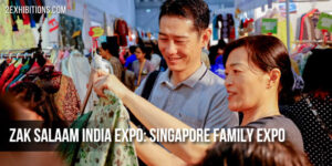 ZAK Salaam India Expo 2026: Singapore Family Expo – World Exhibitions
